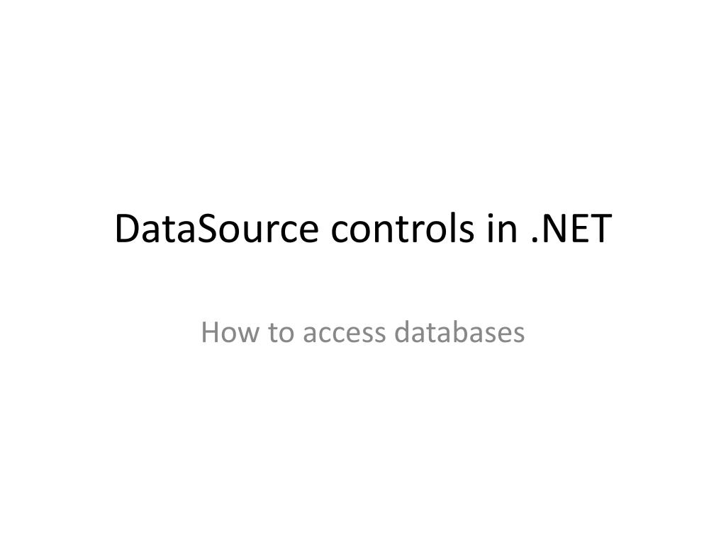 PPT - DataSource controls in .NET PowerPoint Presentation, free ...