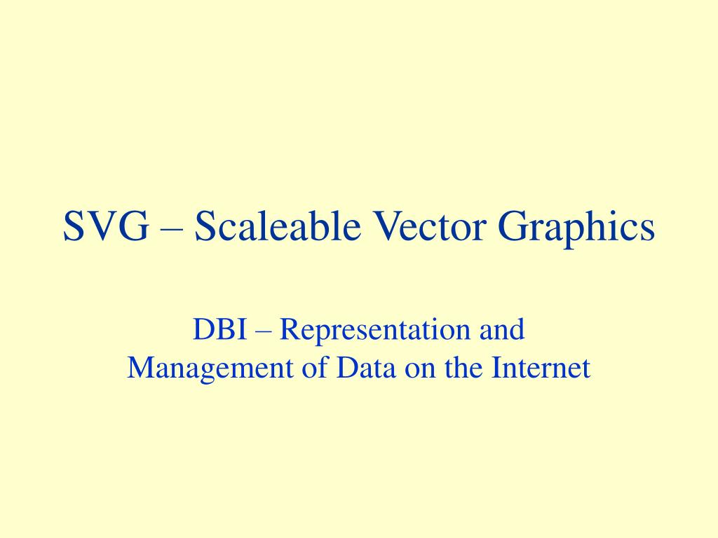 PPT - SVG – Scaleable Vector Graphics PowerPoint Presentation, free ...