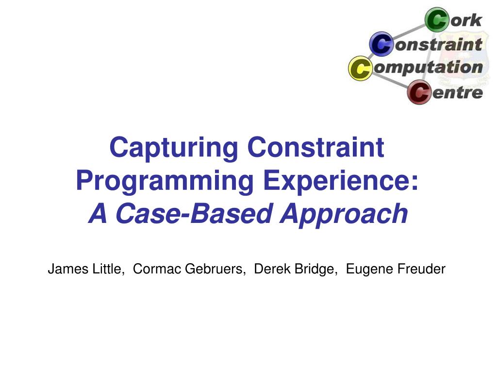 PPT - Capturing Constraint Programming Experience: A Case-Based ...