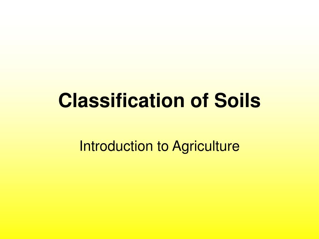 PPT - Classification of Soils PowerPoint Presentation, free download ...