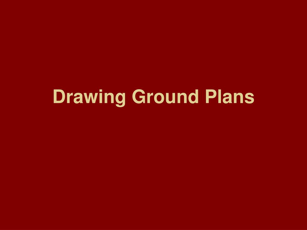 PPT - Drawing Ground Plans PowerPoint Presentation, free download - ID ...