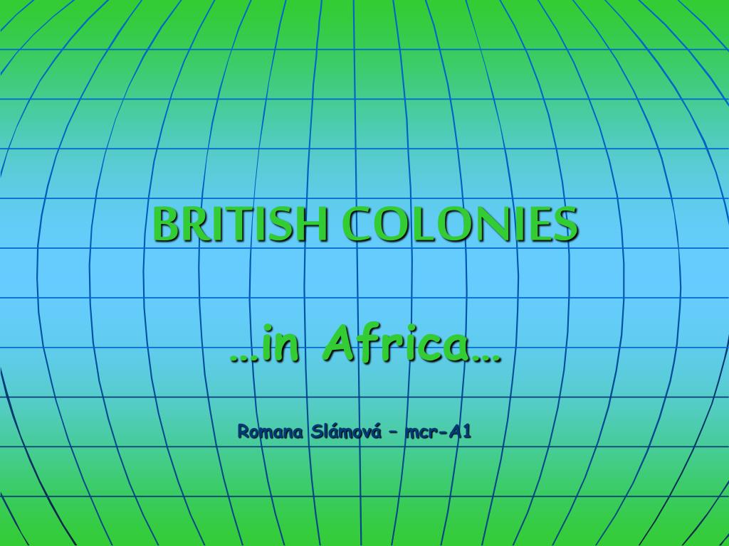 PPT - BRITISH COLONIES PowerPoint Presentation, free download - ID:5351703
