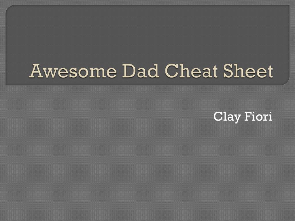 PPT - Awesome Dad Cheat Sheet PowerPoint Presentation, free download ...