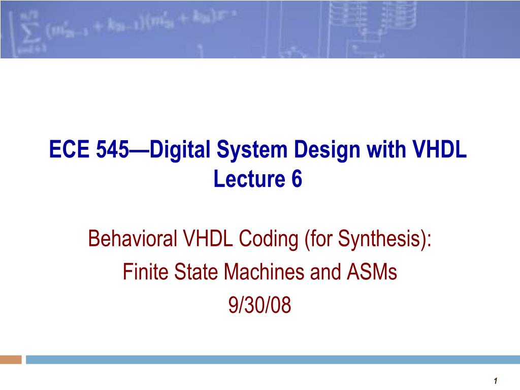 PPT - ECE 545—Digital System Design with VHDL Lecture 6 PowerPoint Presentation - ID:5352627