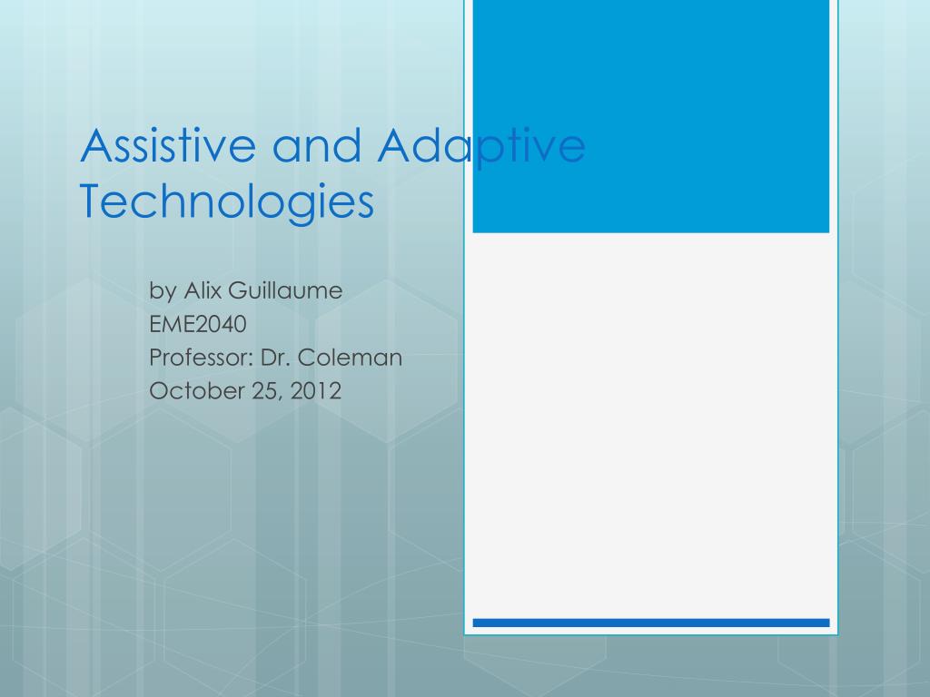 PPT - Assistive and Adaptive Technologies PowerPoint Presentation, free ...