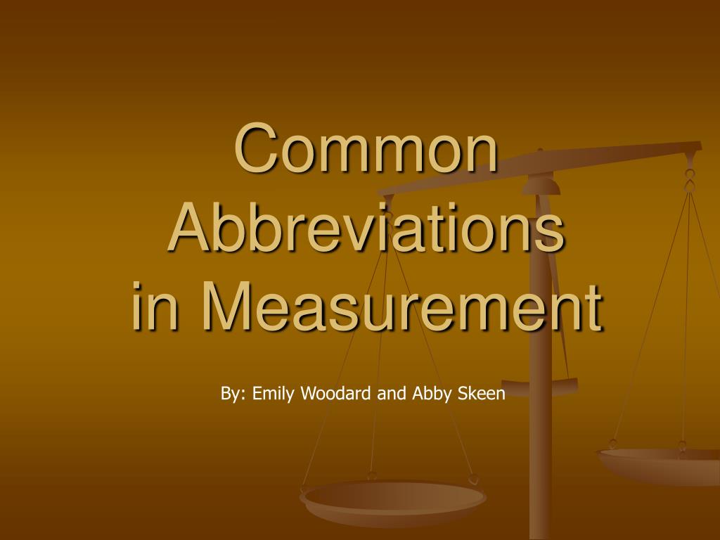PPT - Common Abbreviations in Measurement PowerPoint Presentation, free ...