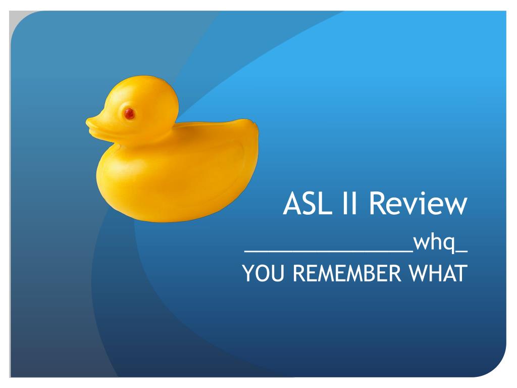 PPT - Everyday ASL Signs Review for Effective Communication PowerPoint ...