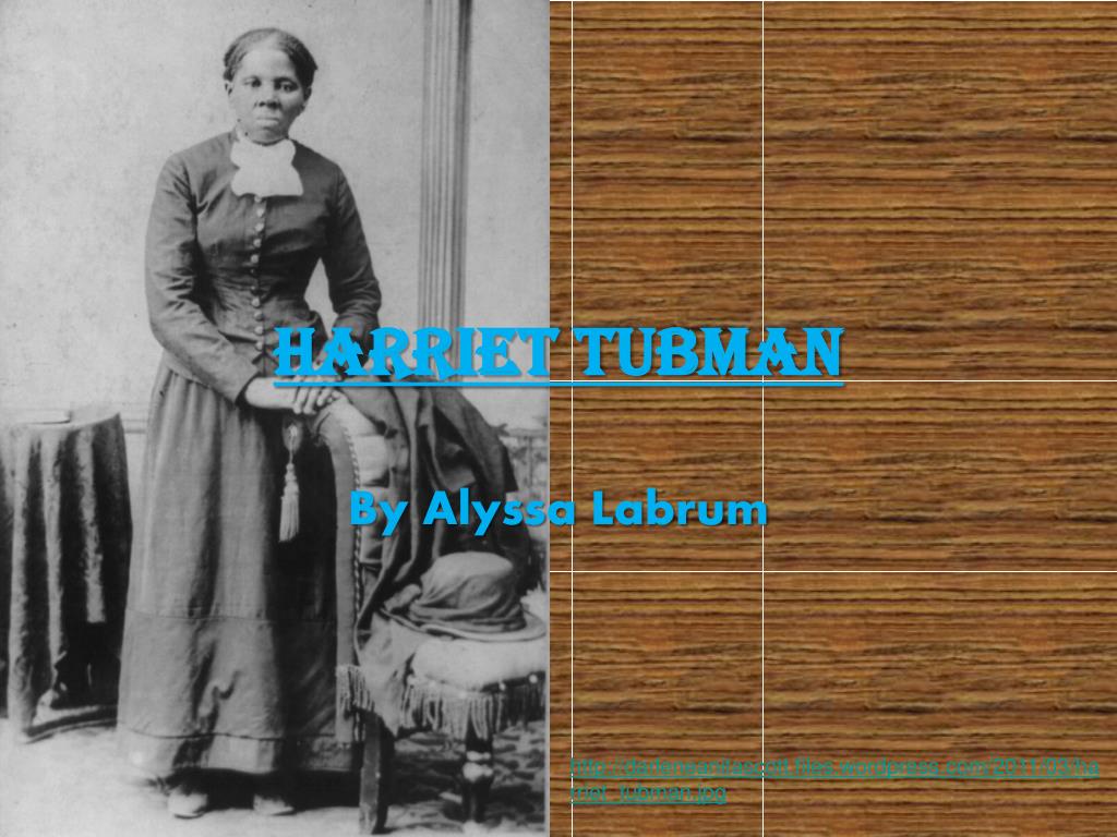 PPT - Harriet Tubman PowerPoint Presentation, free download - ID:5353364