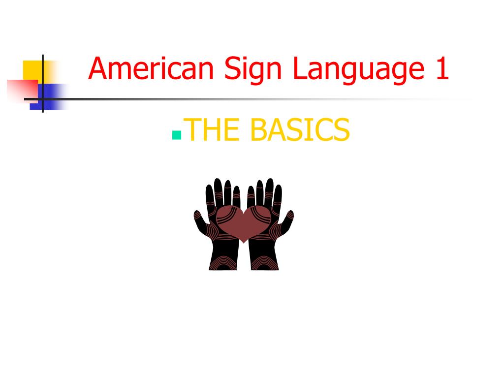 PPT - American Sign Language 1 PowerPoint Presentation, free download ...