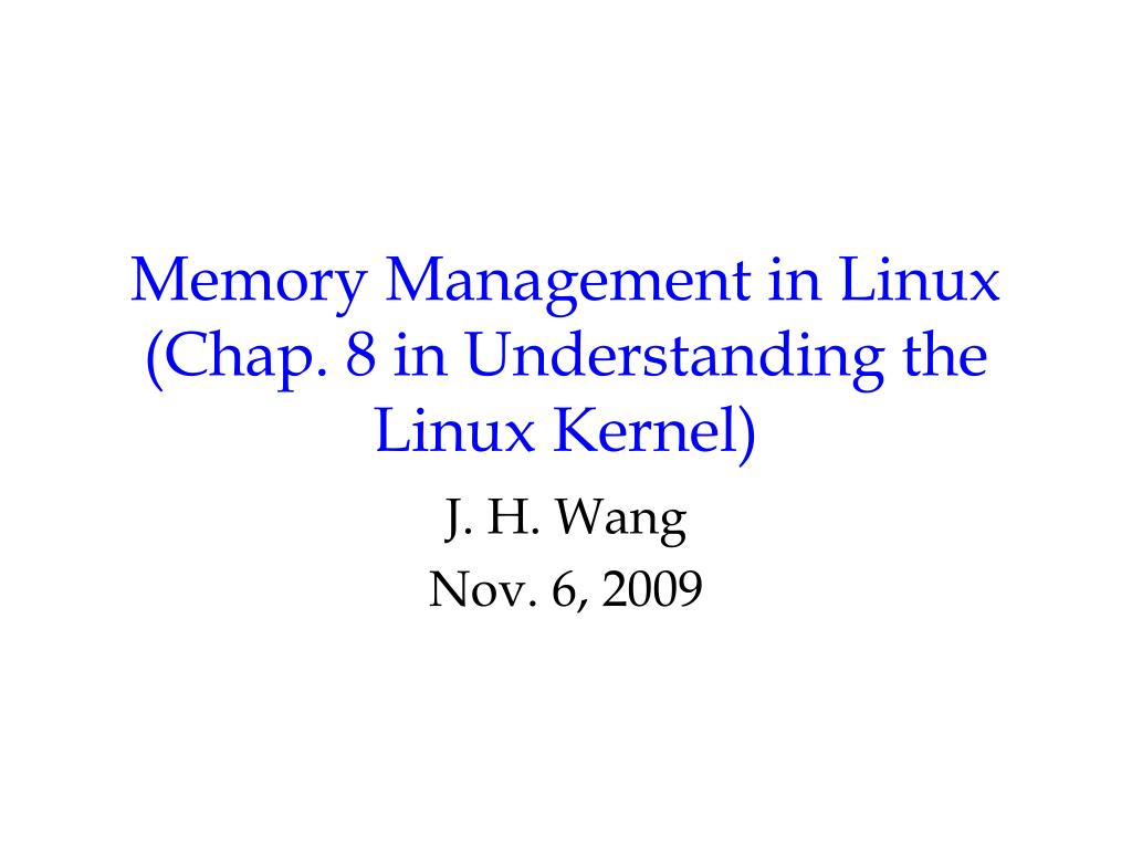 PPT - Memory Management in Linux (Chap. 8 in Understanding the Linux Kernel) PowerPoint ...