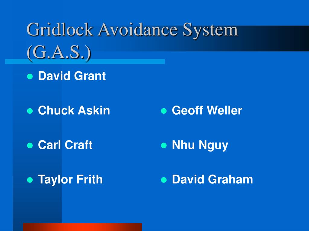 PPT - Gridlock Avoidance System (G.A.S.) PowerPoint Presentation, free ...