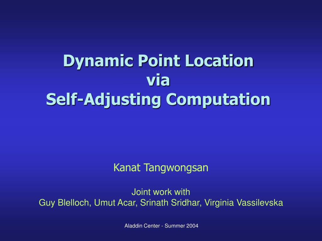 PPT - Dynamic Point Location via Self-Adjusting Computation PowerPoint ...
