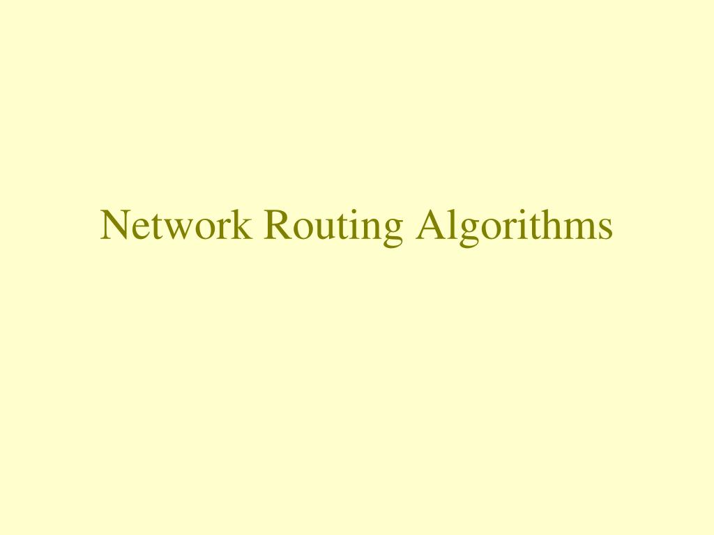 PPT - Network Routing Algorithms PowerPoint Presentation, free download ...