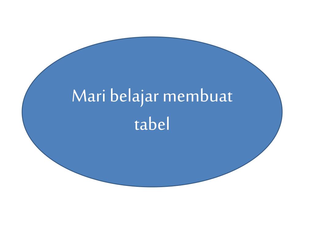 PPT - Mari belajar membuat tabel PowerPoint Presentation, free download ...