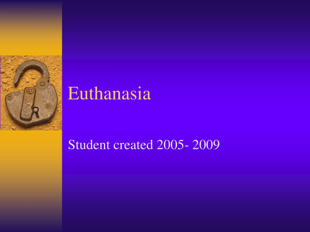 PPT - Euthanasia PowerPoint Presentation, free download - ID:5358806