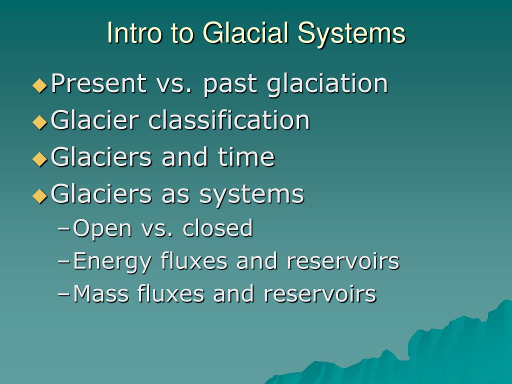 PPT - Intro to Glacial Systems PowerPoint Presentation, free download - ID:5358911