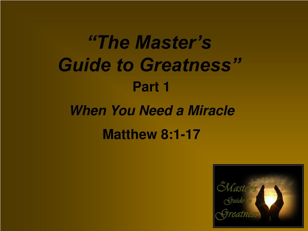 PPT - “The Master’s Guide to Greatness” PowerPoint Presentation, free ...