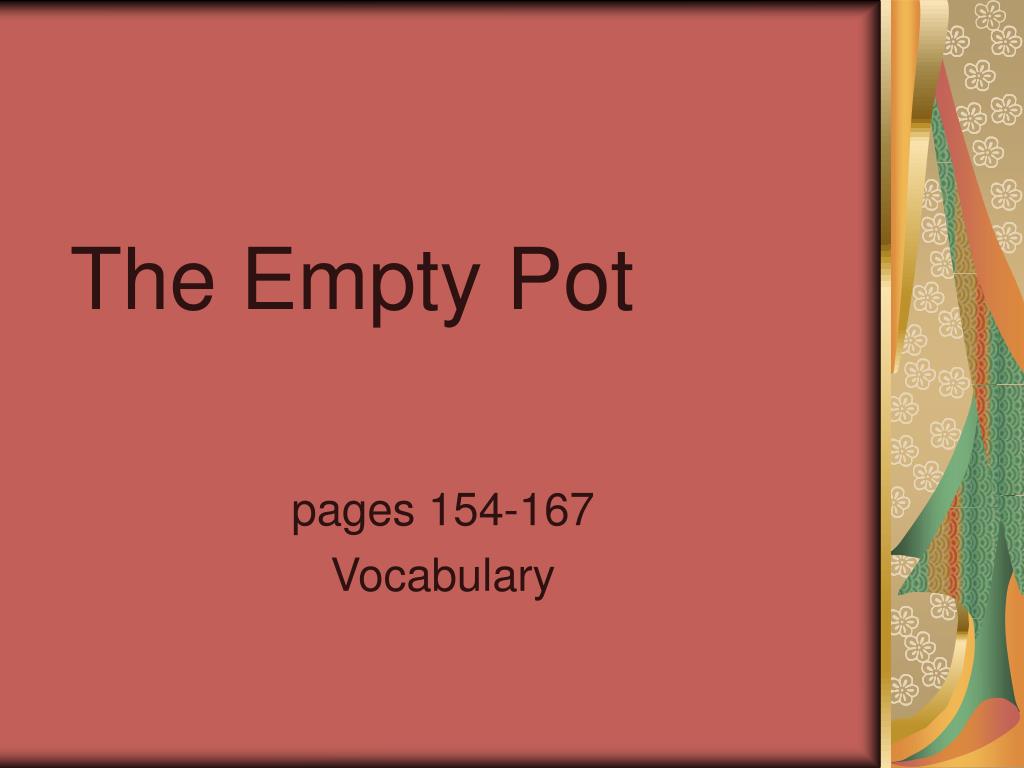 PPT - The Empty Pot PowerPoint Presentation, free download - ID:5360056