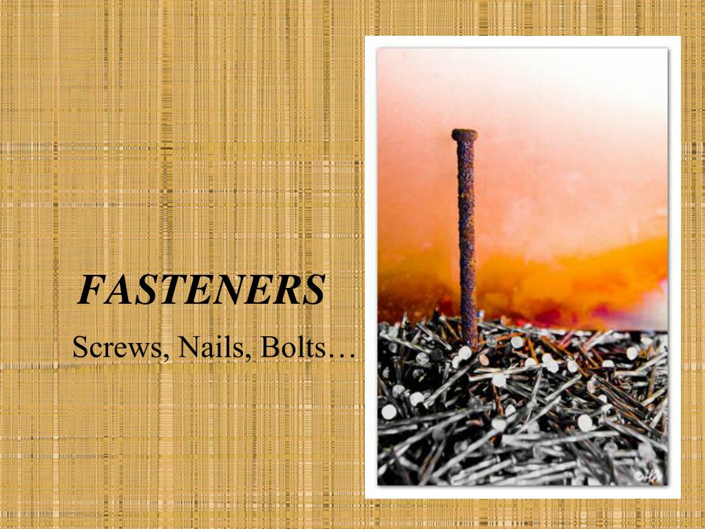 PPT - FASTENERS PowerPoint Presentation, free download - ID:5360200