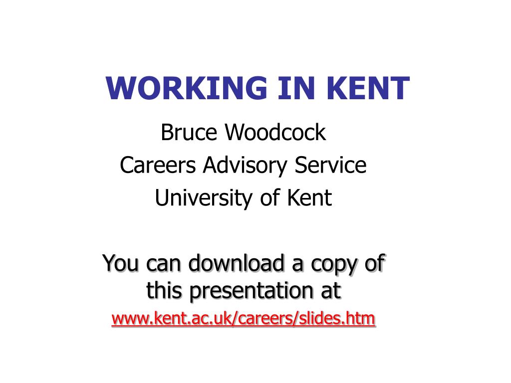 PPT - WORKING IN KENT PowerPoint Presentation, free download - ID:5360303