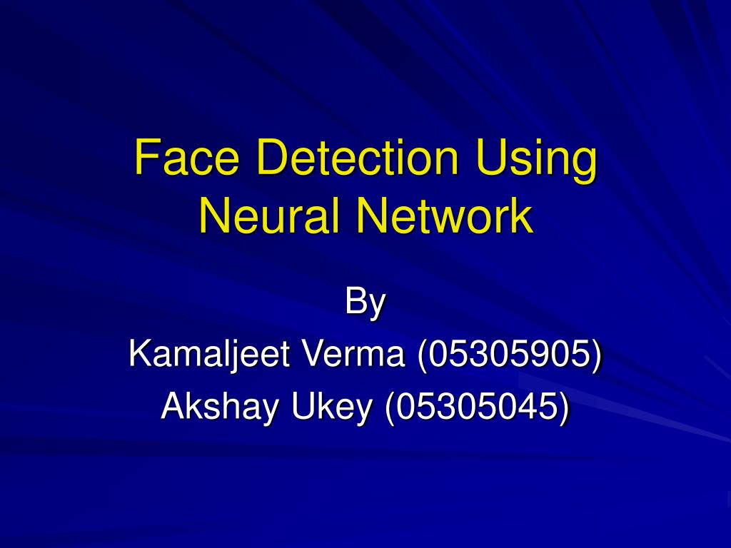 PPT - Face Detection Using Neural Network PowerPoint Presentation, free download - ID:5360414