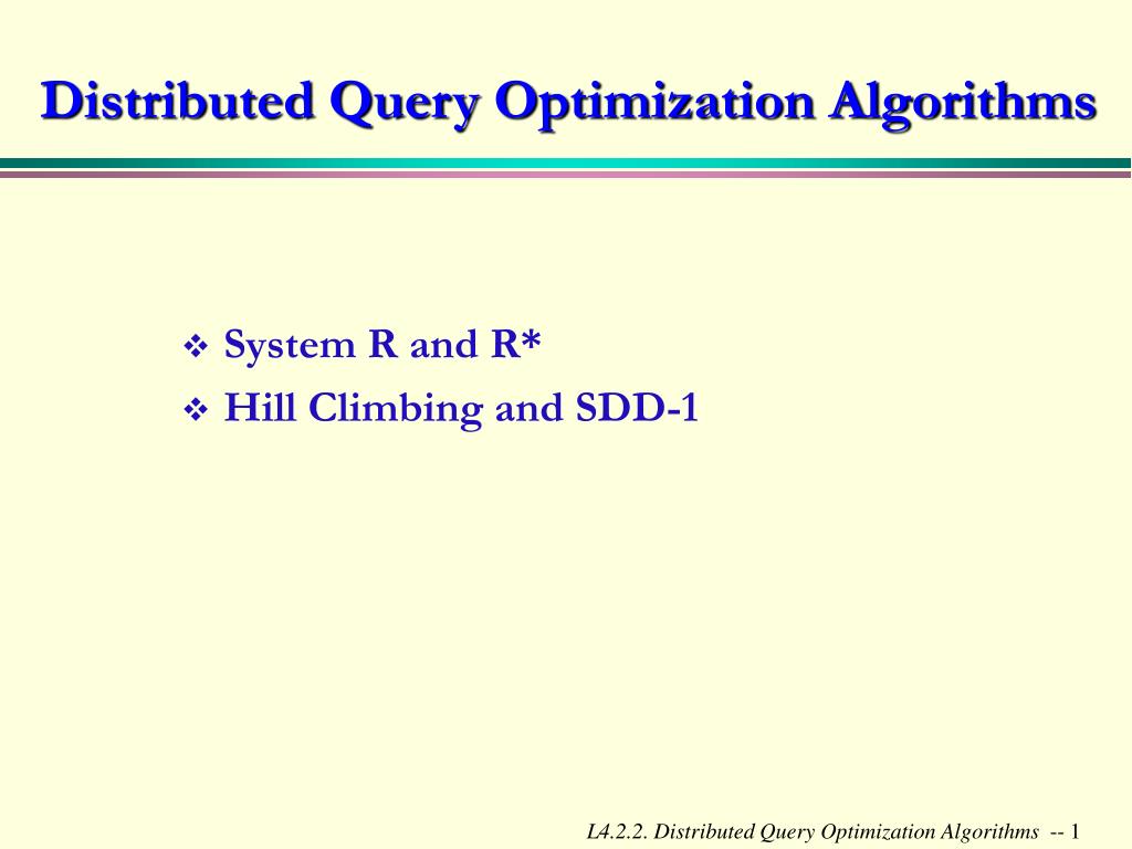 Ppt Distributed Query Optimization Algorithms Powerpoint Presentation Id5360972