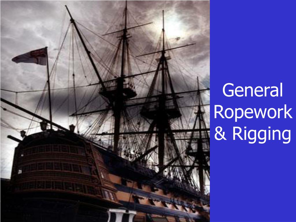 PPT - General Ropework & Rigging PowerPoint Presentation, free download ...