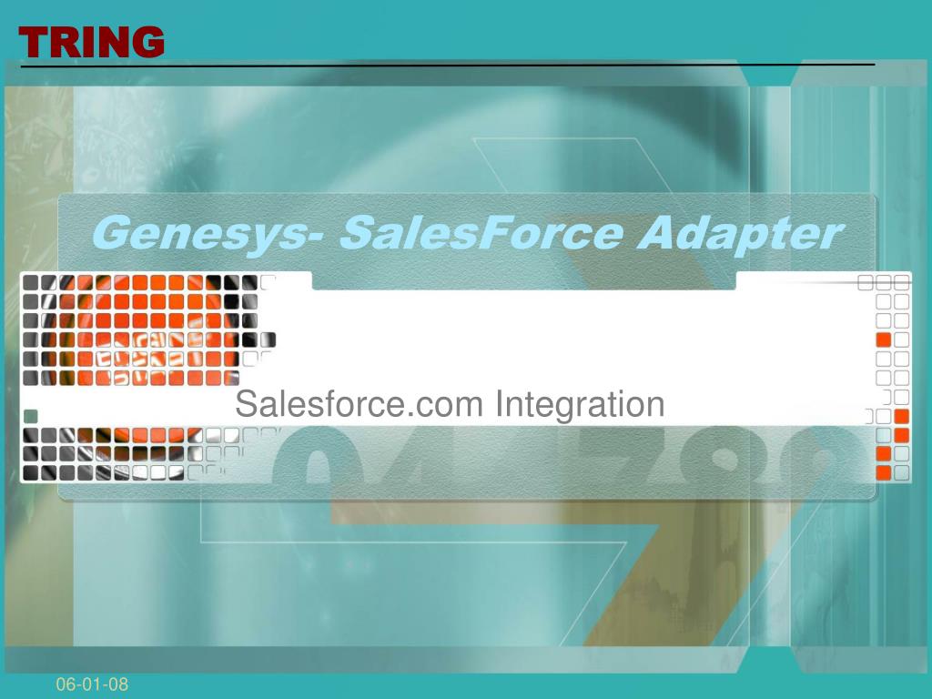 PPT - Genesys- SalesForce Adapter PowerPoint Presentation, free ...