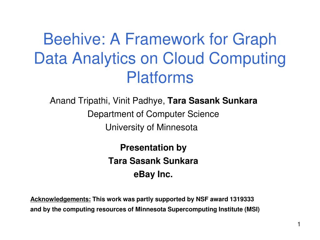 PPT - Beehive: A Framework for Graph Data Analytics on Cloud Computing ...