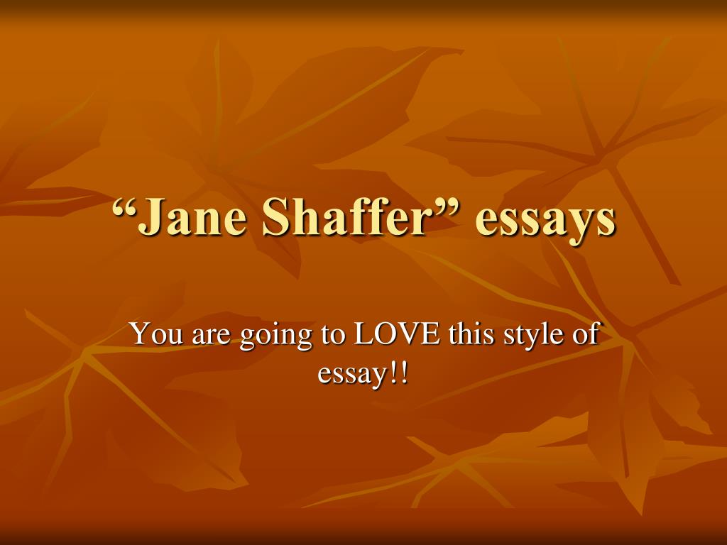 PPT - “Jane Shaffer” essays PowerPoint Presentation, free download - ID ...