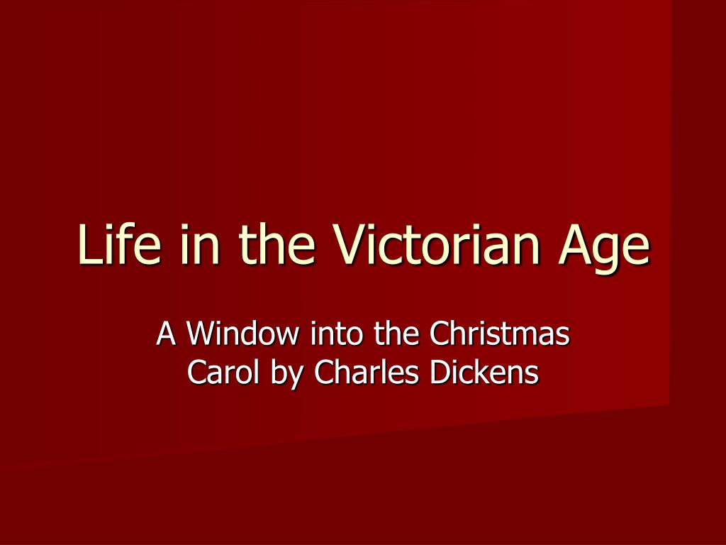 PPT - Life in the Victorian Age PowerPoint Presentation, free download ...