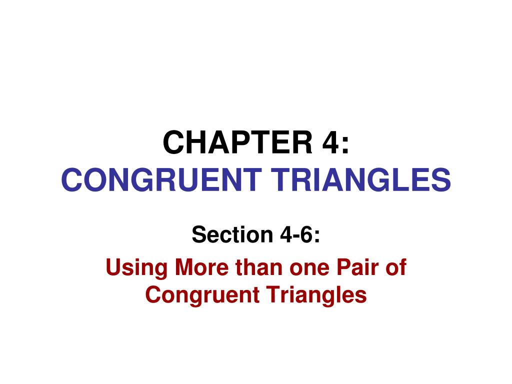 PPT - CHAPTER 4: CONGRUENT TRIANGLES PowerPoint Presentation, free ...