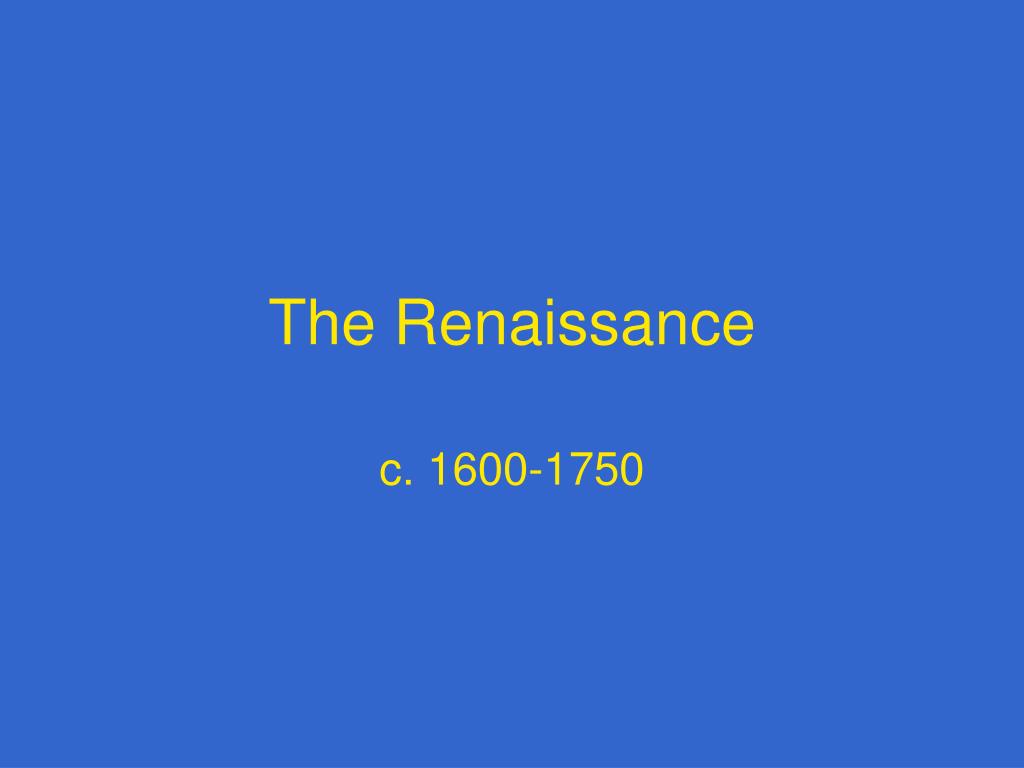PPT - The Renaissance PowerPoint Presentation, free download - ID:5368306