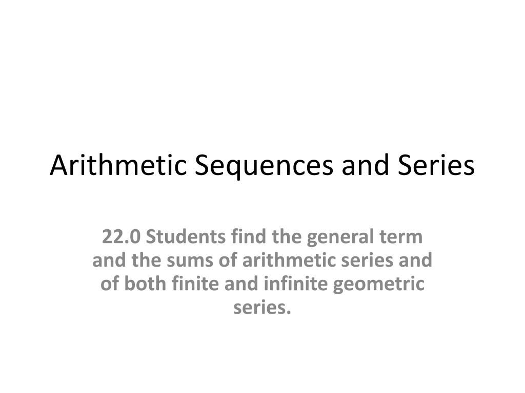 PPT - Arithmetic Sequences and Series PowerPoint Presentation, free ...