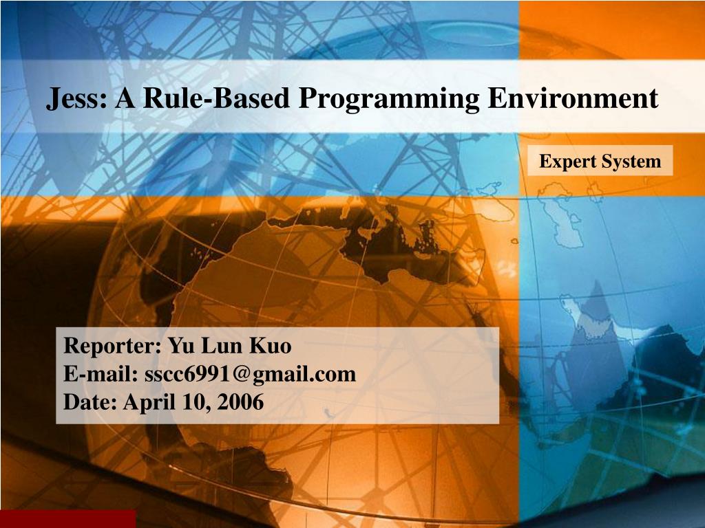 PPT - Jess: A Rule-Based Programming Environment PowerPoint ...