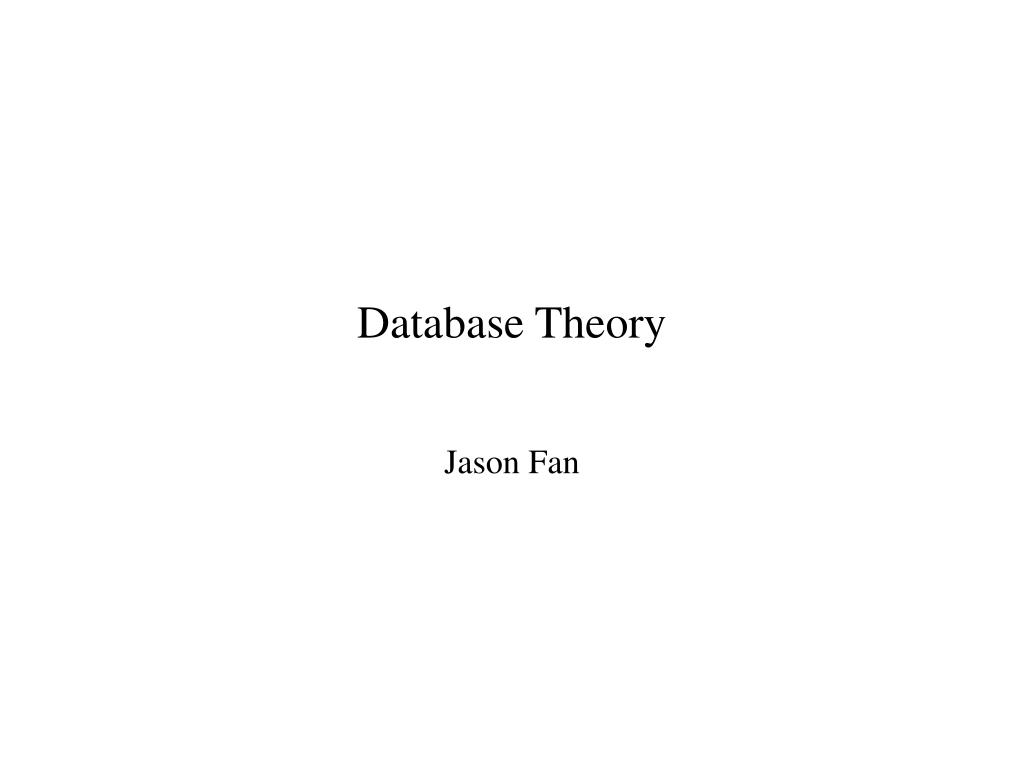 PPT - Database Theory PowerPoint Presentation, free download - ID:5370629