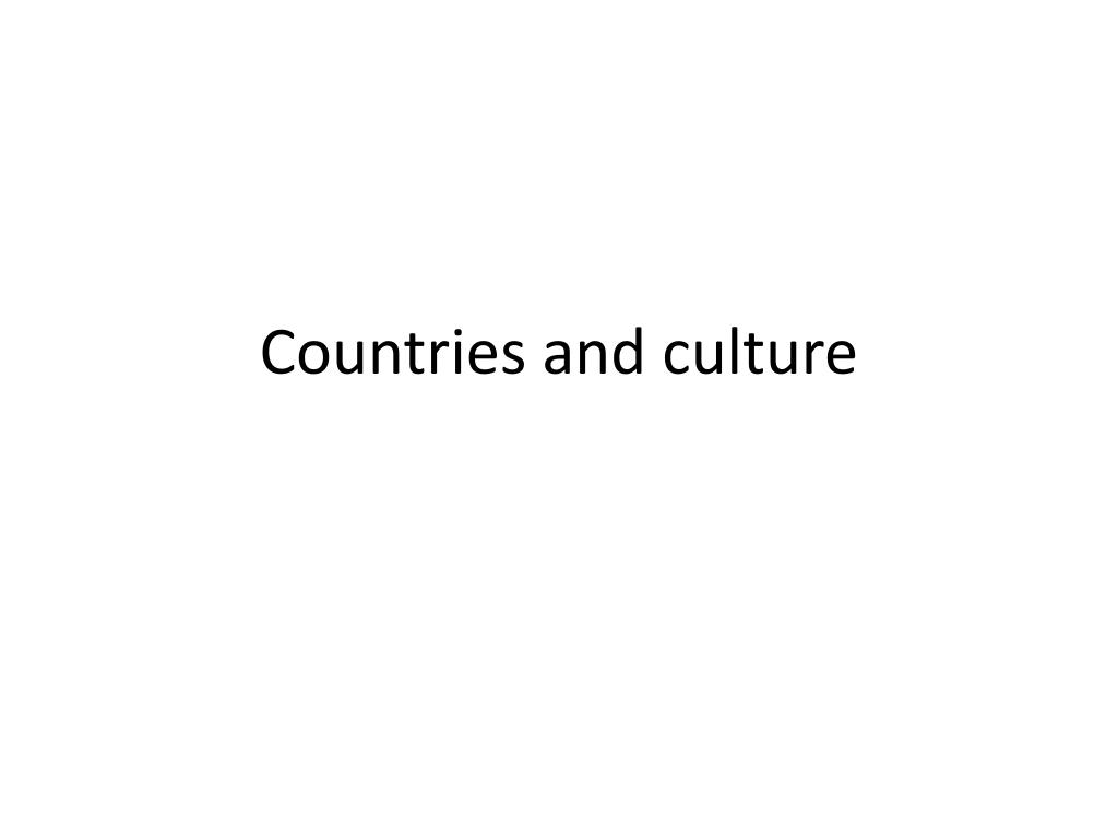 PPT - Countries and culture PowerPoint Presentation, free download - ID ...