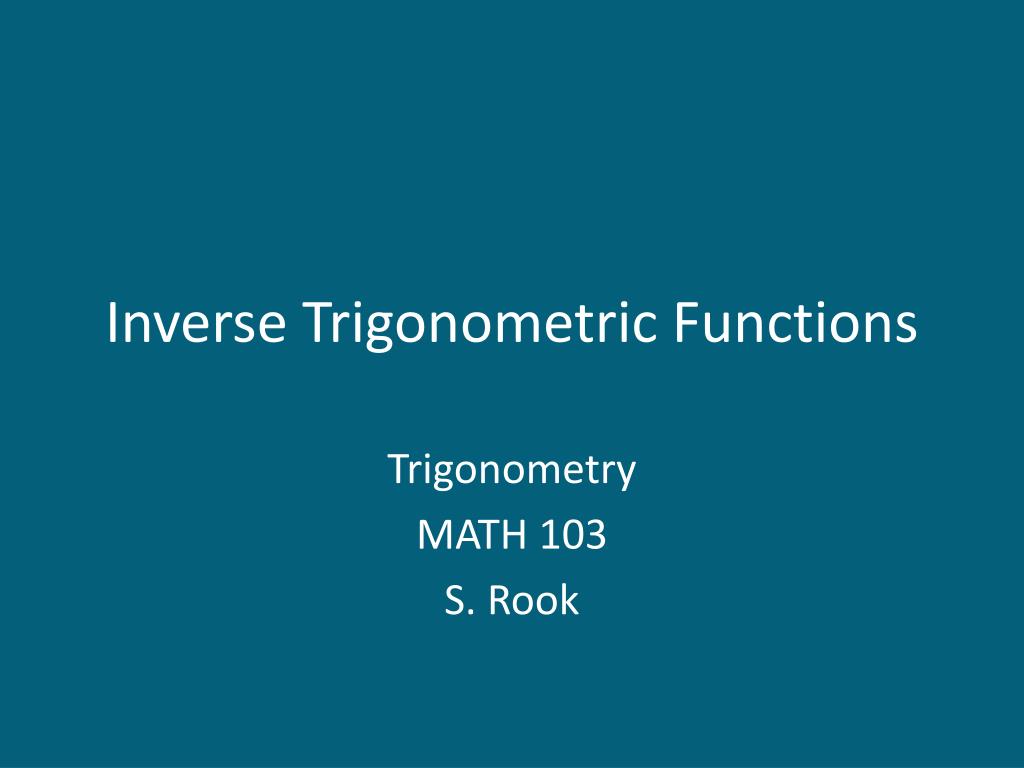 PPT - Inverse Trigonometric Functions PowerPoint Presentation, free ...