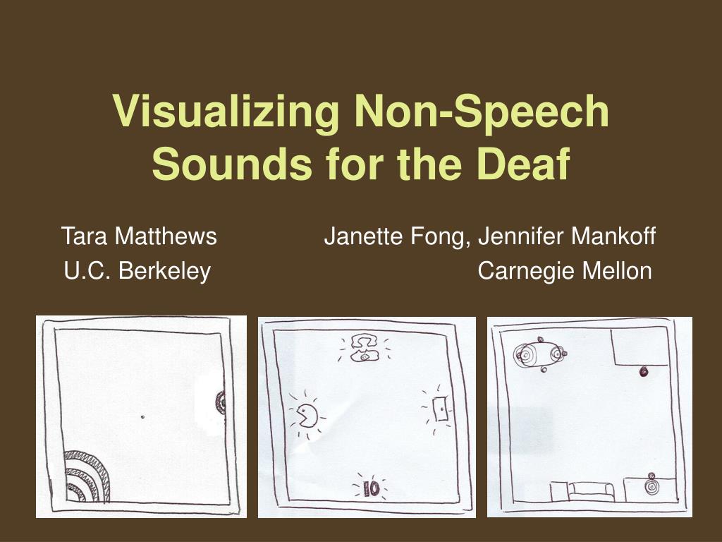 PPT - Visualizing Non-Speech Sounds for the Deaf PowerPoint ...